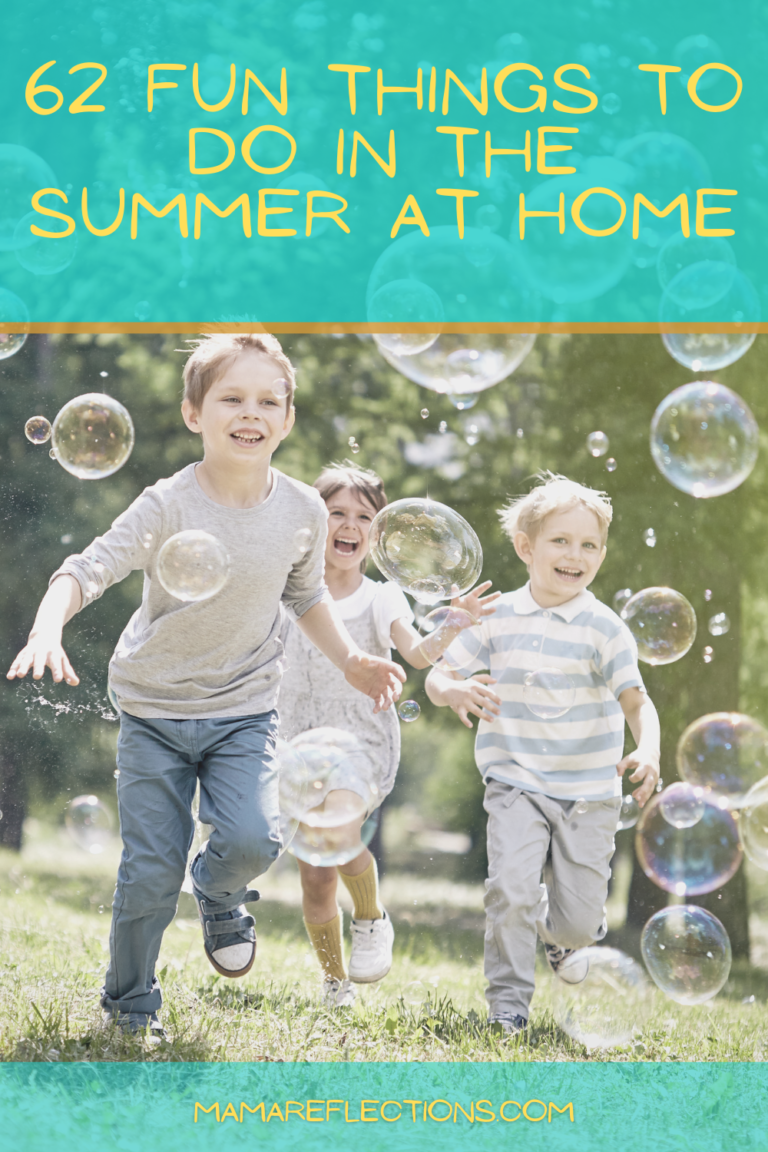 62 Fun Things to Do in the Summer at Home - Mama Reflections