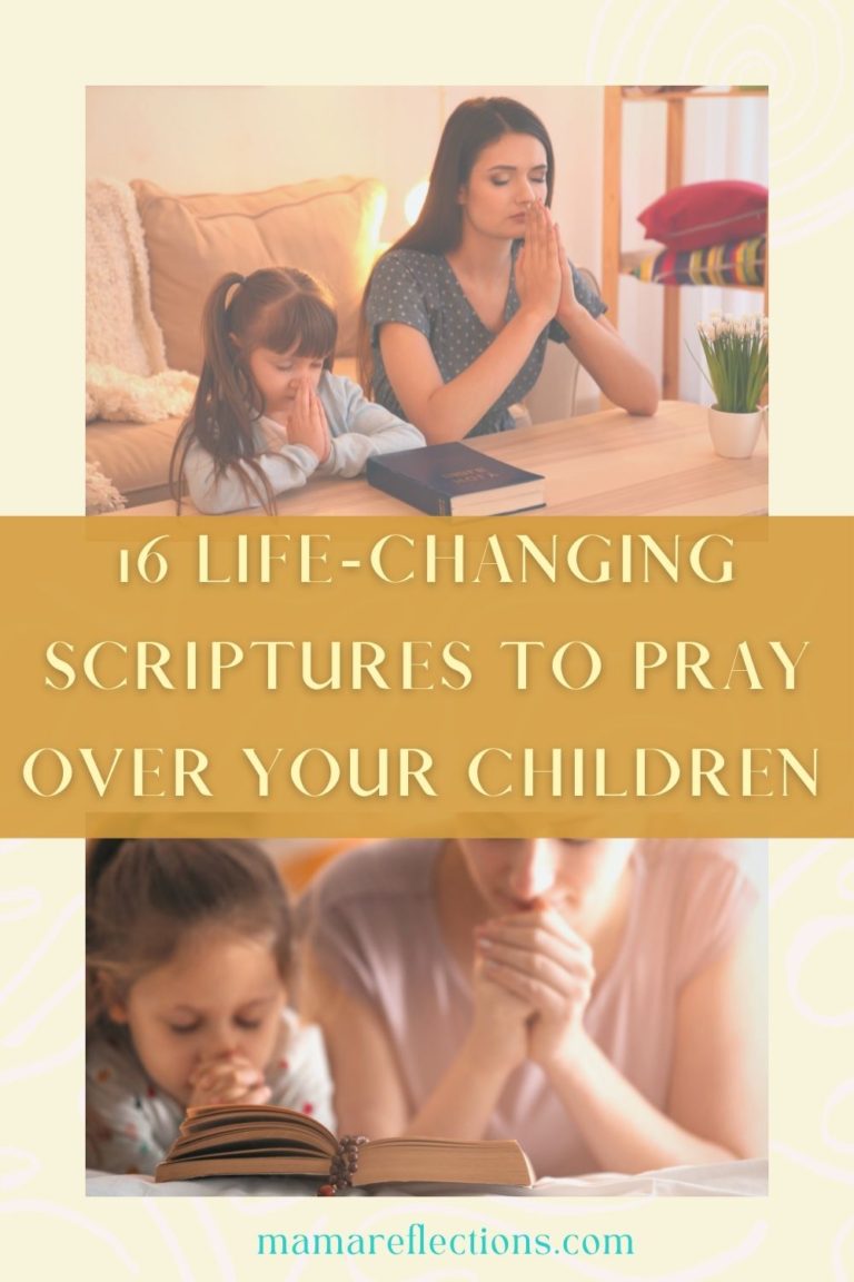 16 Life-Changing Scriptures to Pray Over Your Children - Mama Reflections